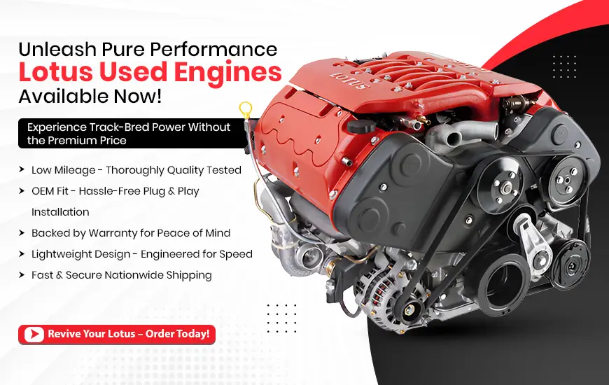 Used Lotus Engines for Sale Affordable & Warranty Included
